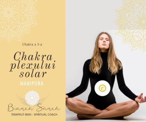 Chakra 3 plex solar - MANIPURA | Bianca Șancă