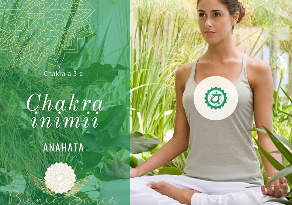 Chakra 4 a inimii - ANAHATA | Bianca Șancă